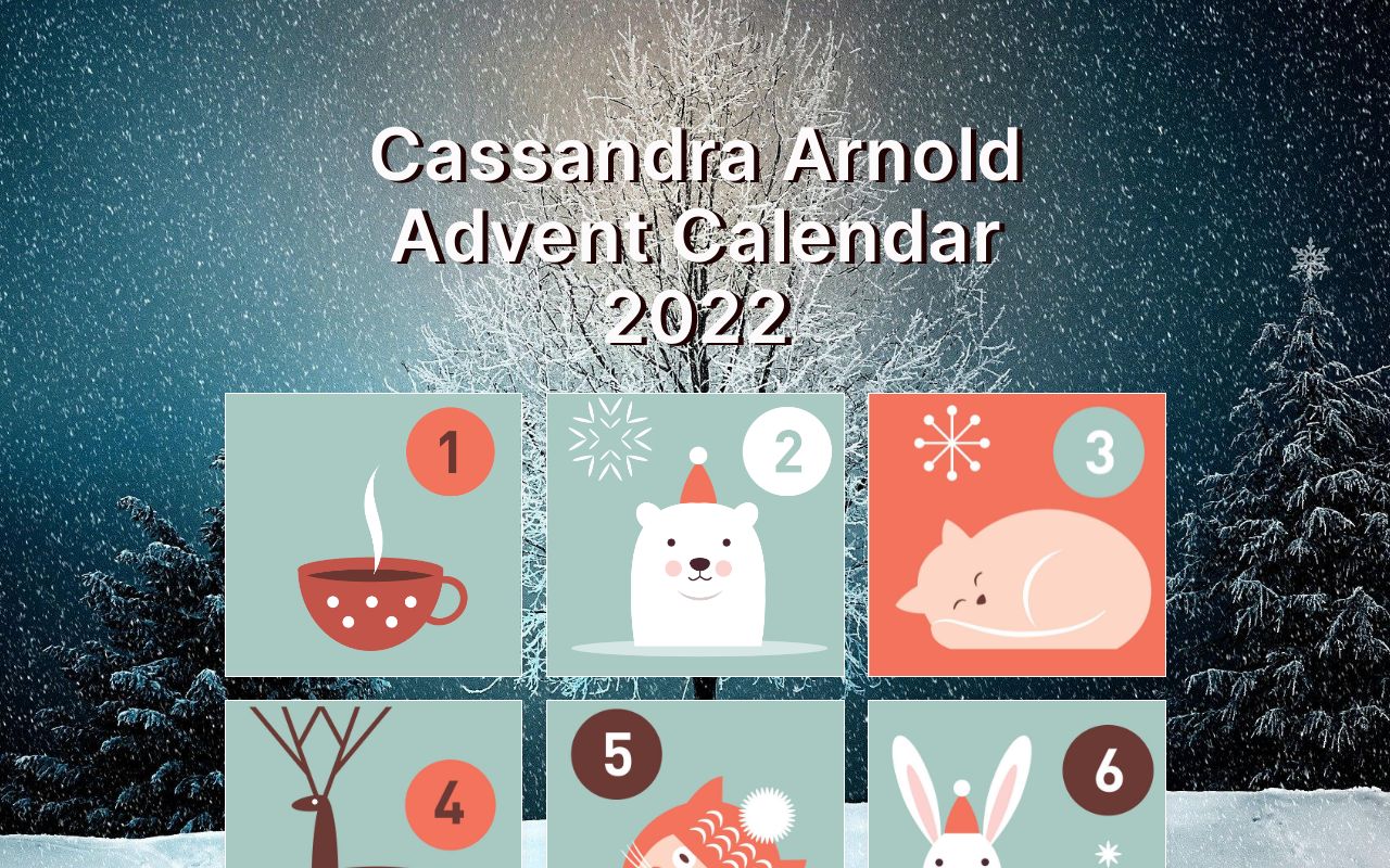 Cassandra Arnold Advent Calendar 2022